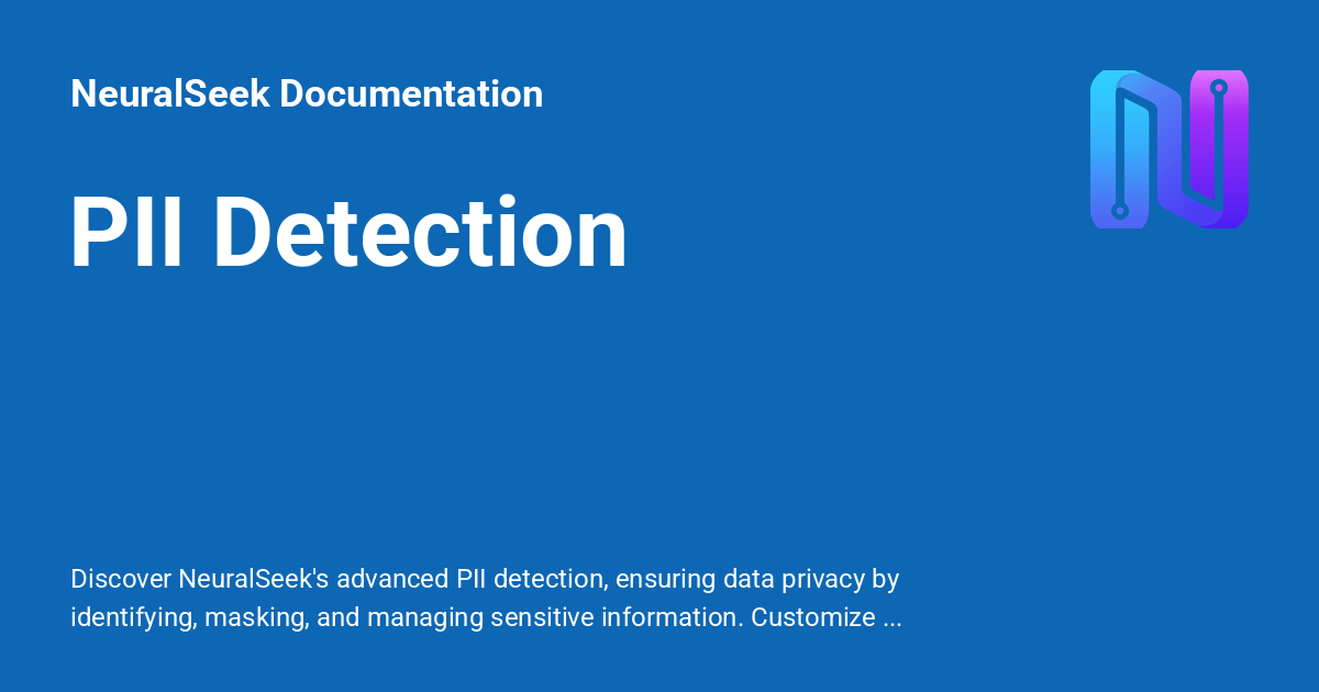 PII Detection - NeuralSeek Documentation