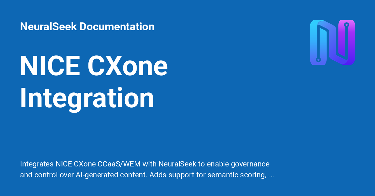 NICE CXone Integration - NeuralSeek Documentation