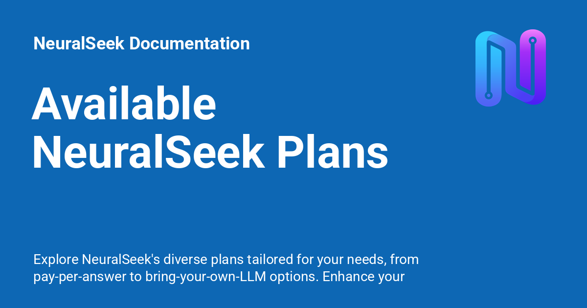 Available NeuralSeek Plans - NeuralSeek Documentation