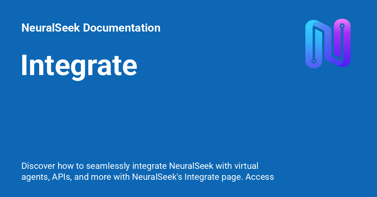 Integrate - NeuralSeek Documentation