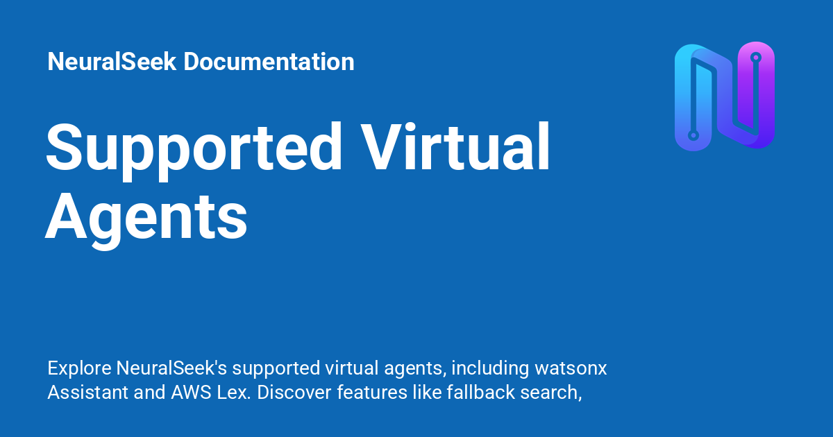 Supported Virtual Agents - NeuralSeek Documentation