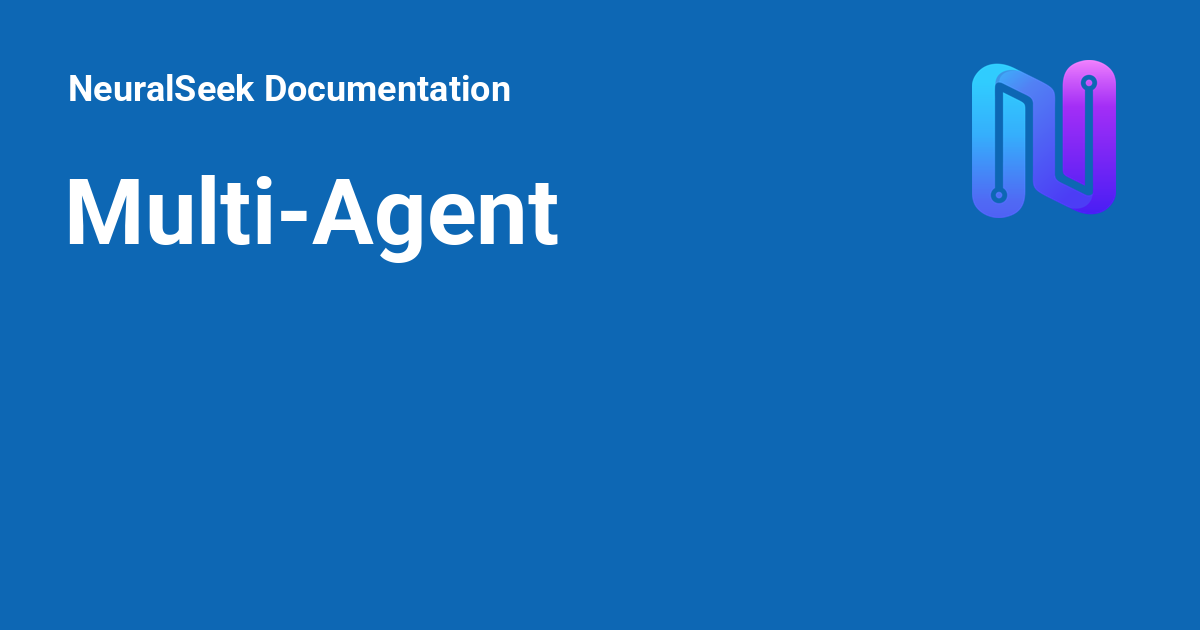 Multi-Agent - NeuralSeek Documentation