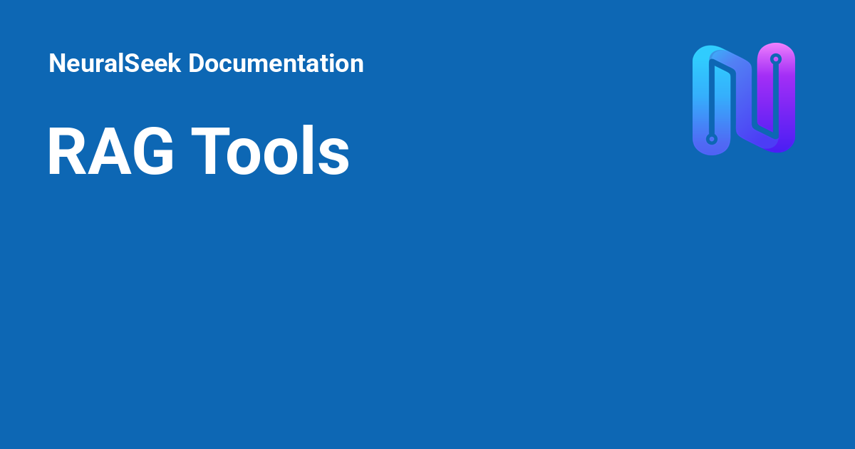 RAG Tools - NeuralSeek Documentation